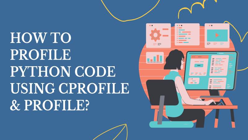 How To Profile Python Code Using Cprofile And Profile 5495